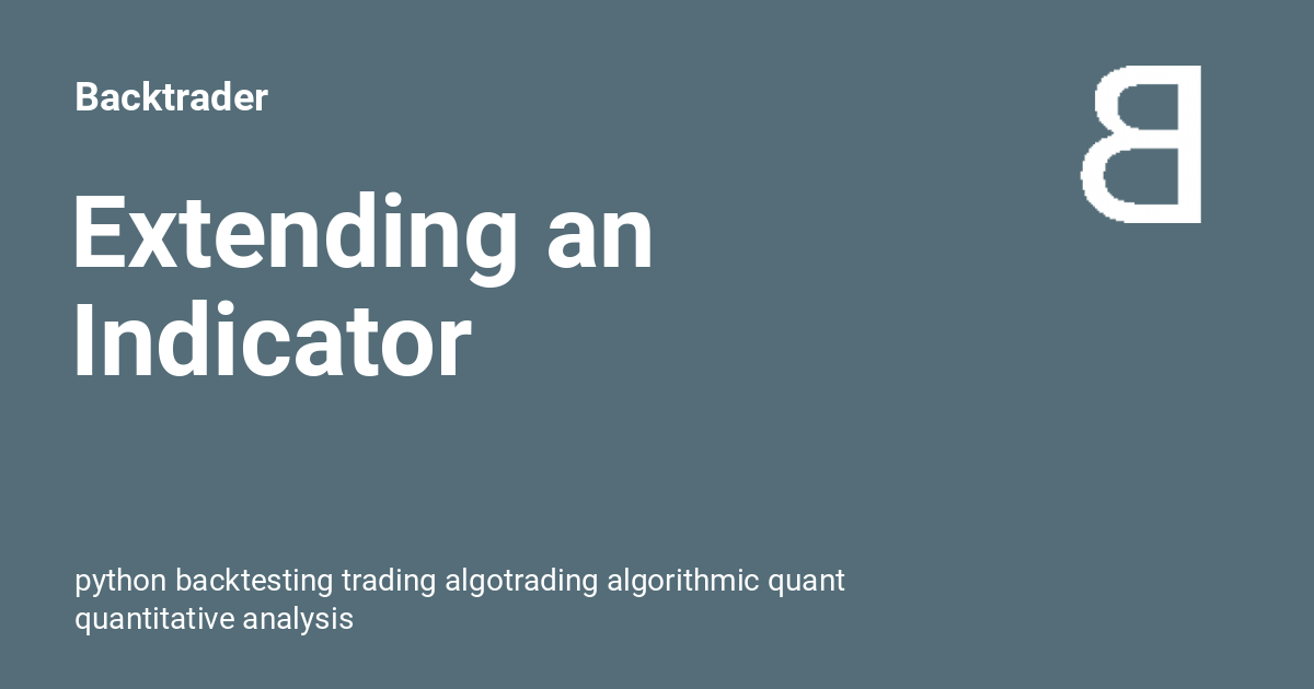 Extending an Indicator - Backtrader