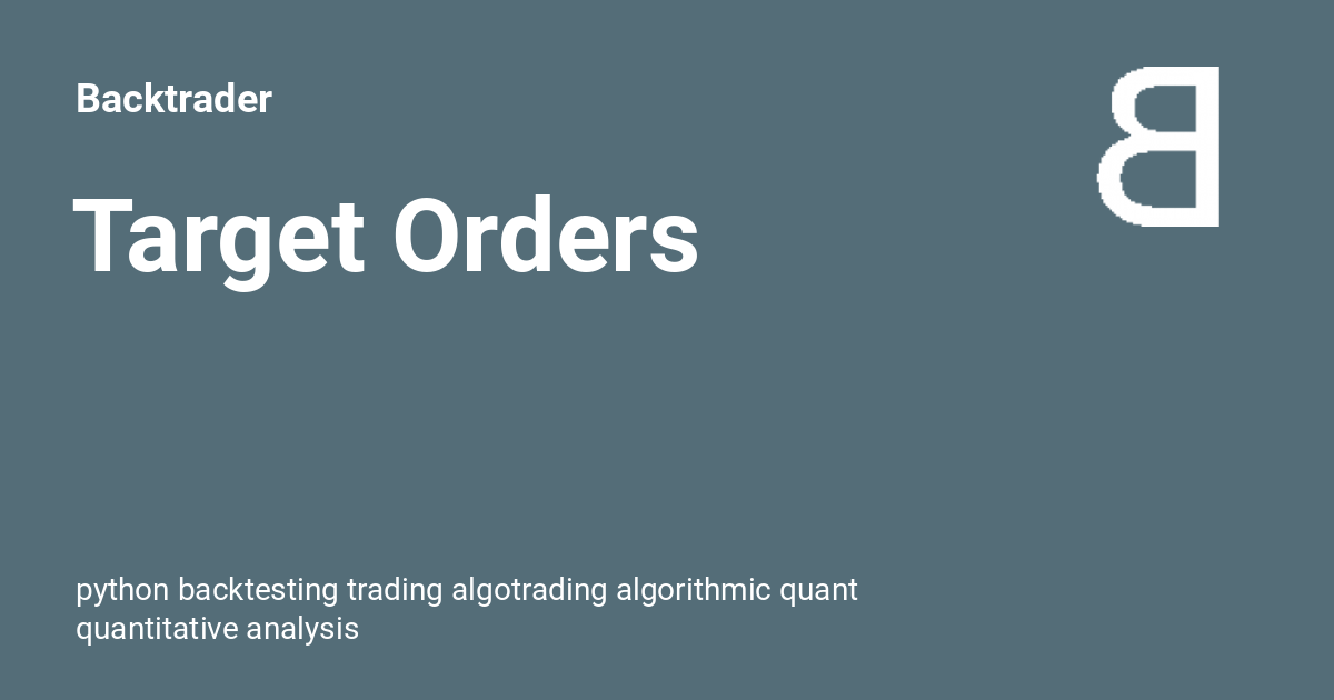 Target Orders - Backtrader