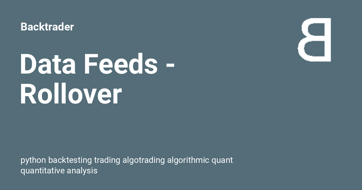 Data Feeds - Rollover - Backtrader