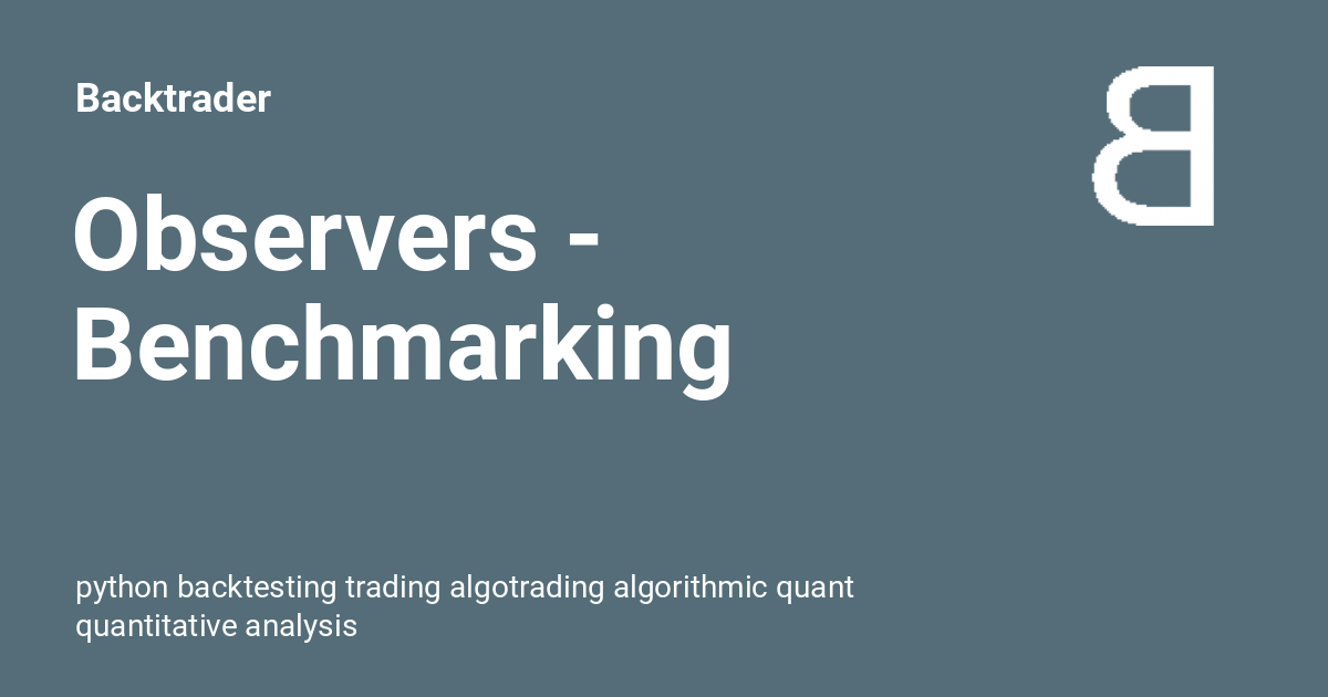 Observers - Benchmarking - Backtrader